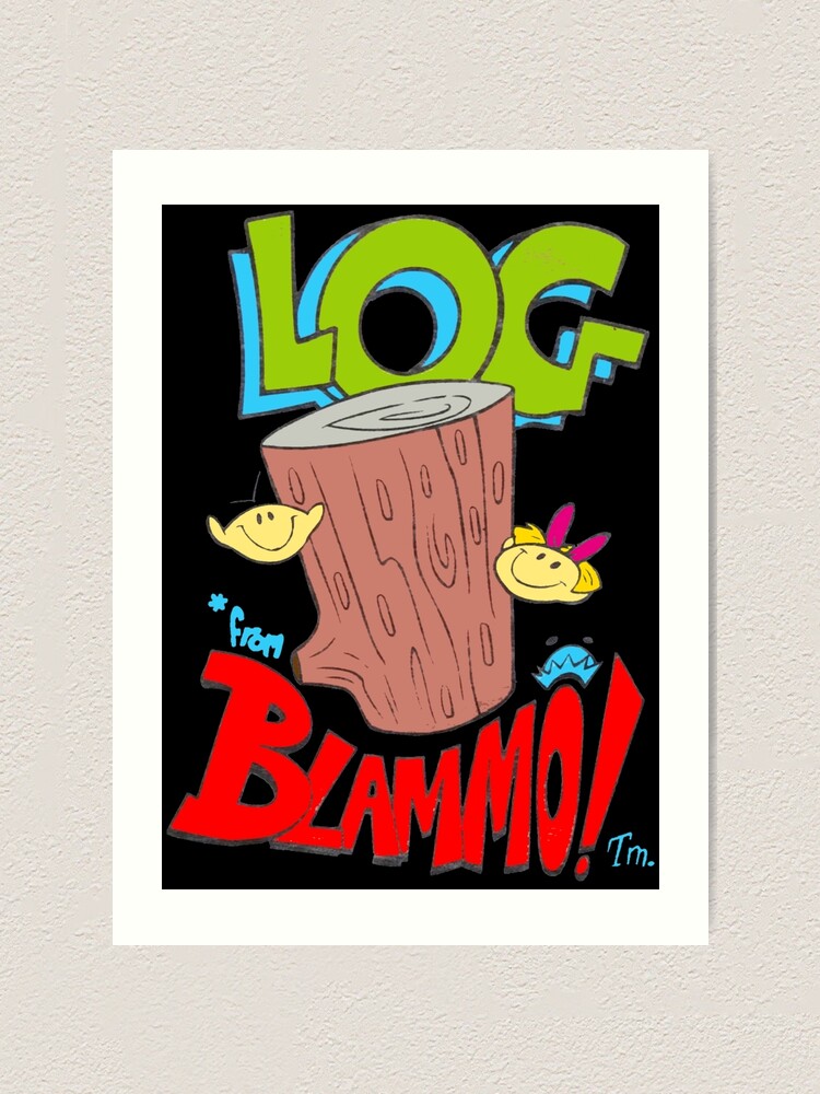 "Its log by blammo from Blammo its big its heavy its wood 90s cartoon ...