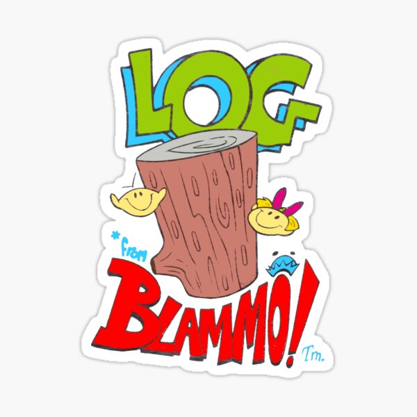 "Its log by blammo from Blammo its big its heavy its wood 90s cartoon ...