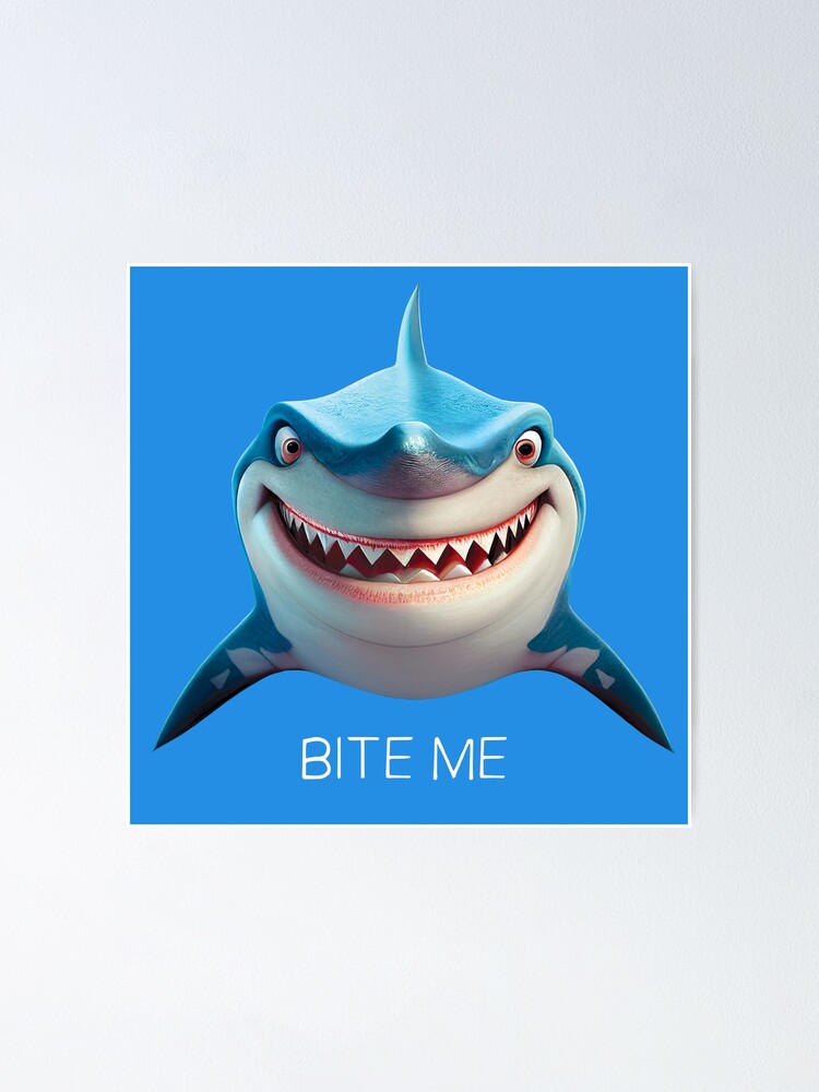 "Bite Me Shark in Cartoon Style" Poster for Sale by Geminiartstudio ...