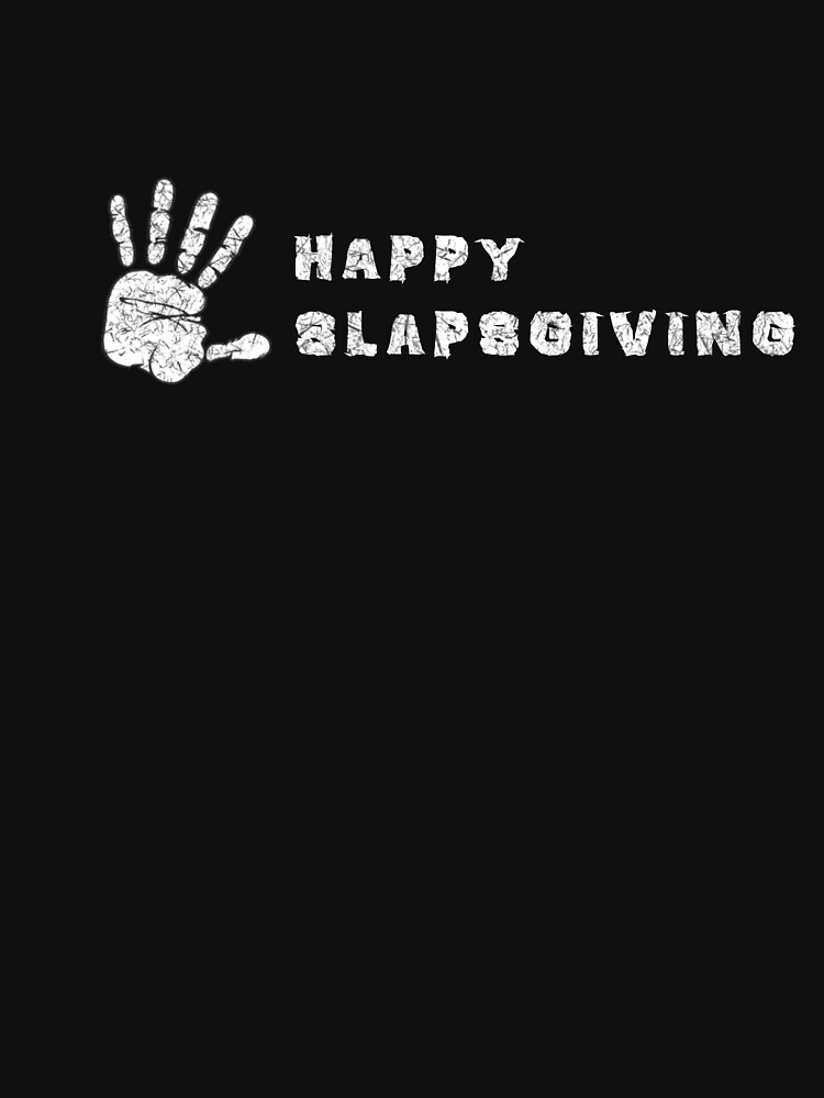 "Funny T-Shirt Slapsgiving" T-shirt for Sale by LuizVilasboas ...