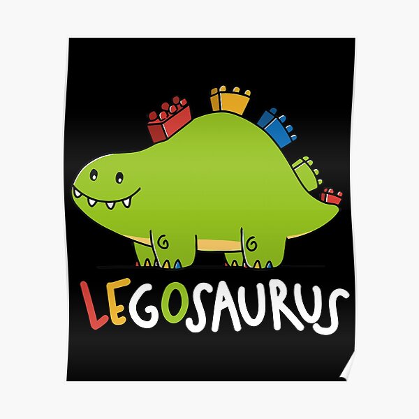 "Legosaurus Legos Saurus" Poster for Sale by belhassena | Redbubble