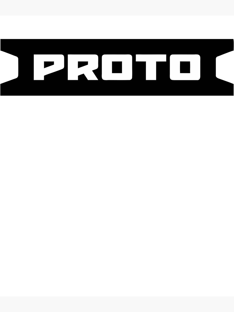 "Funny Proto Black Version" Poster for Sale by BrannonErnser | Redbubble