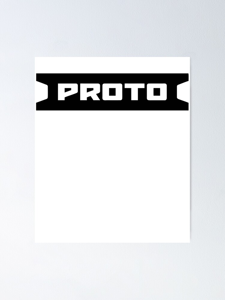 "Funny Proto Black Version" Poster for Sale by BrannonErnser | Redbubble