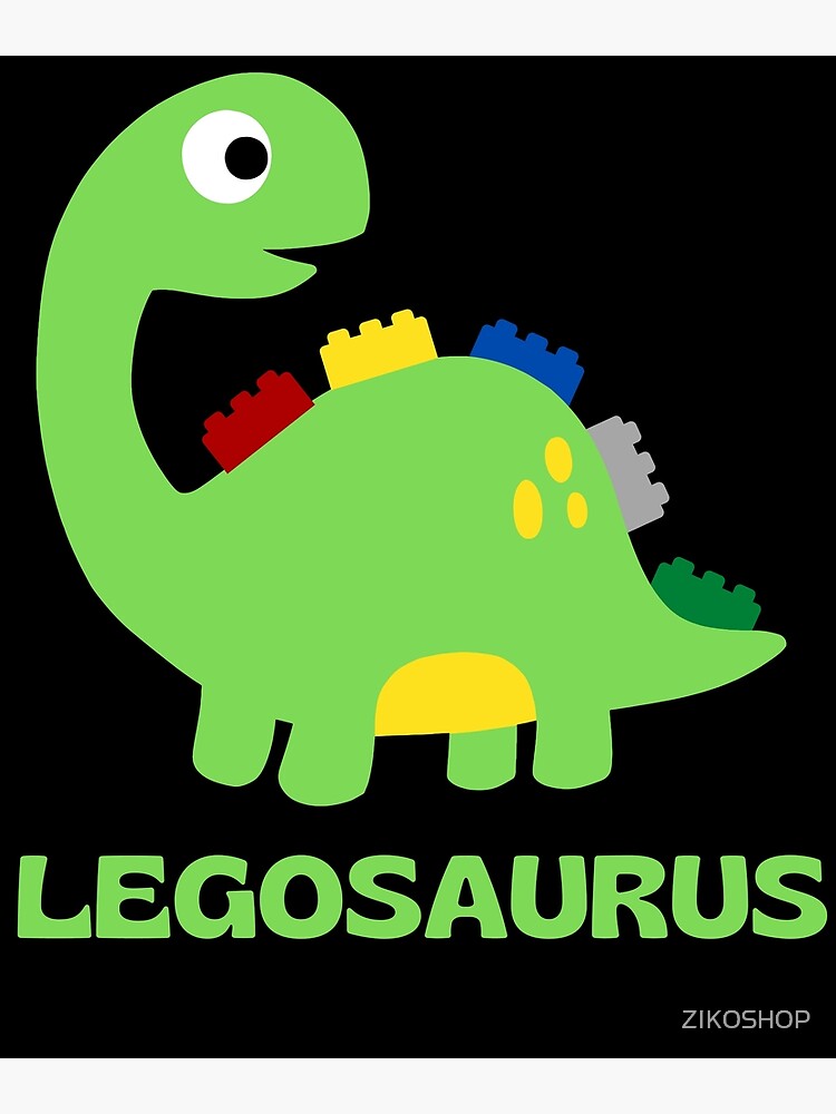 "funny dinosaur Legosaurus Legos Saurus dino" Poster for Sale by ...