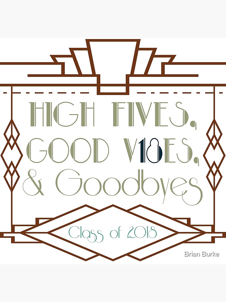 "Art Deco Good Vibes Class of 2018" Art Print for Sale by bburkejr ...