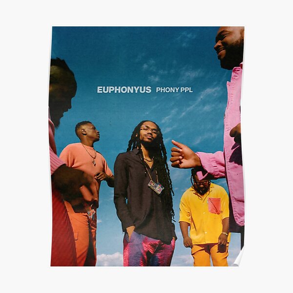 "PHONY PPL - EUPHONYUS" Poster for Sale by rafashahelena | Redbubble
