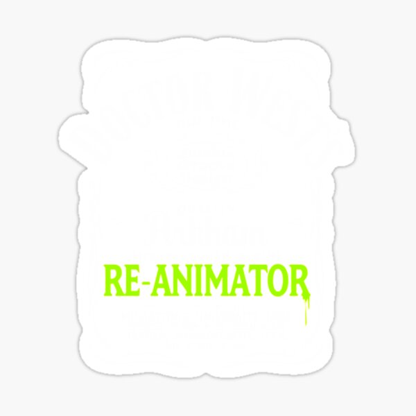 "ReAnimator Shirt" Sticker for Sale by DorcaYundt | Redbubble