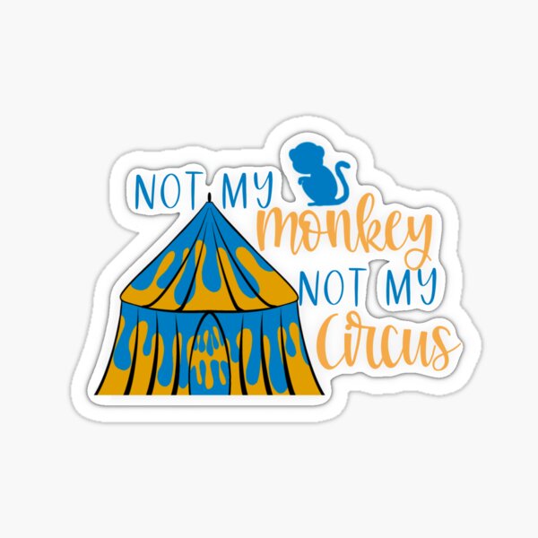 "Not my monkey sticker" Sticker for Sale by Rue-Red-Rye | Redbubble