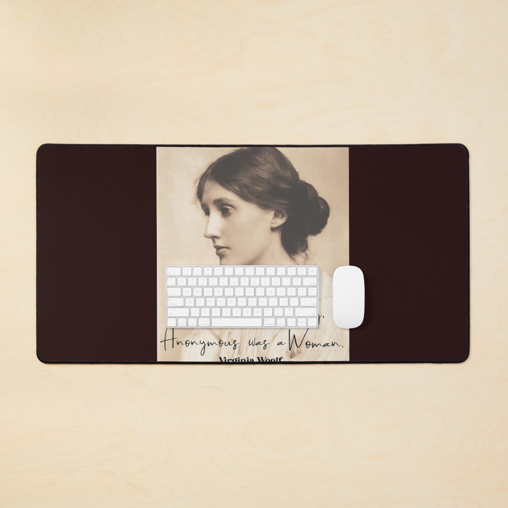 "Virginia Woolf portrait and quote: For most of history, Anonymous was ...