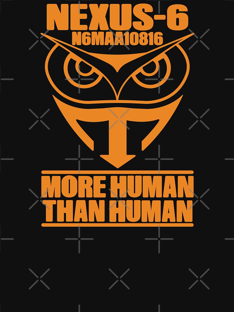 "Nexus 6 - More Human Than Human Variant 2" T-shirt for Sale by ...