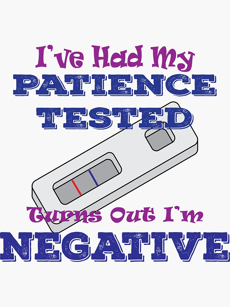 "I've Had My Patience Tested" Sticker for Sale by thomstretton | Redbubble