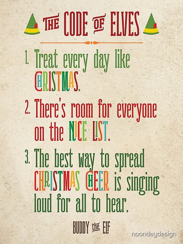 "Buddy the Elf! The Code of Elves" by noondaydesign | Redbubble
