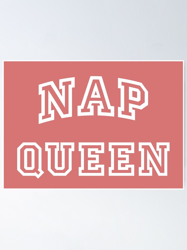 "Nap Queen" Poster for Sale by mongolife | Redbubble