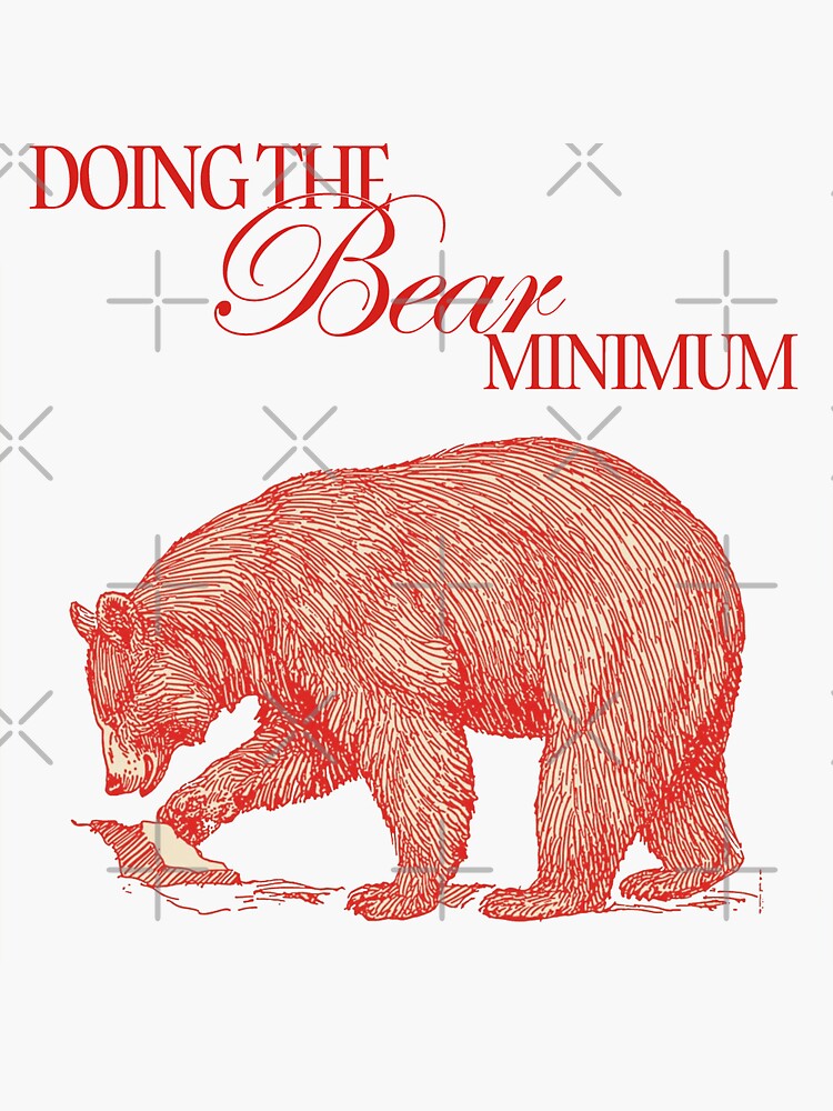 "DOING THE BEAR MINIMUM" Sticker for Sale by hi8seb | Redbubble