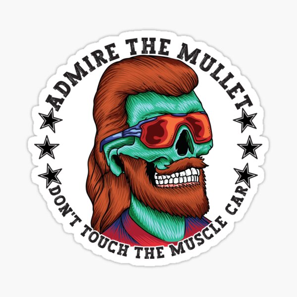 "Funny Muscle Car Admire The Mullet Hairdo" Sticker for Sale by ...
