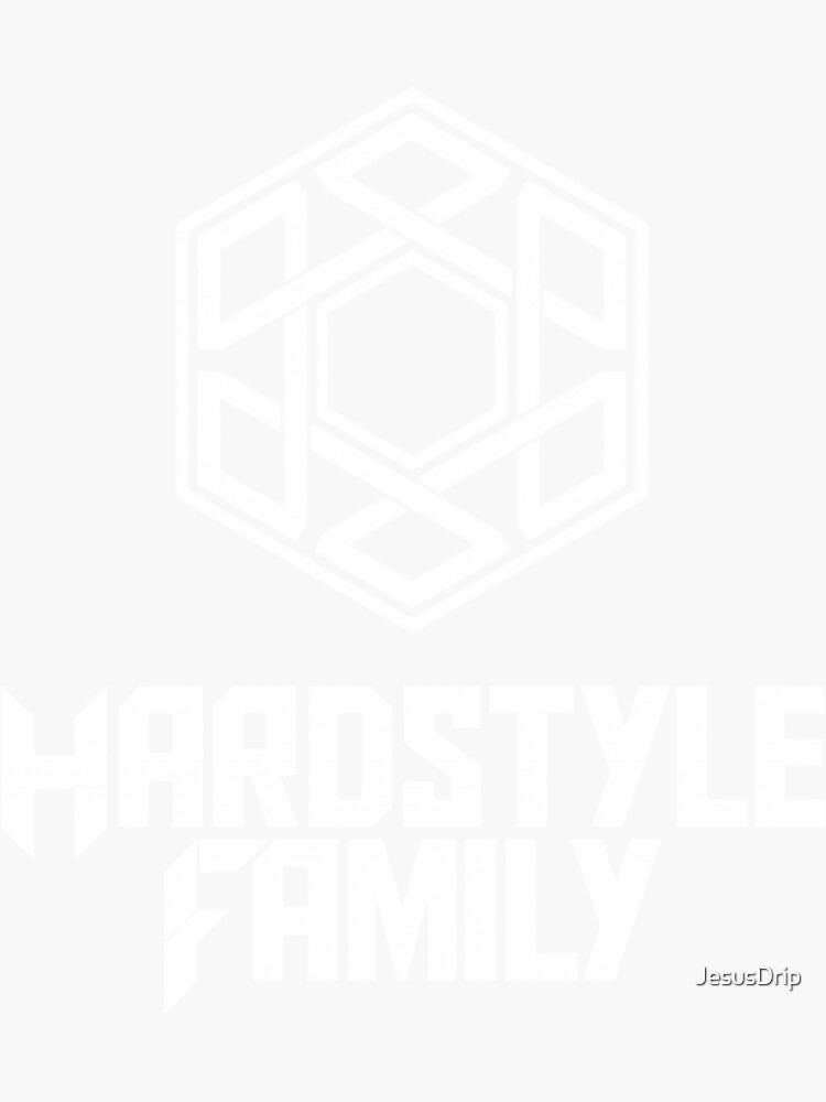 "Hardstyle Family" Sticker for Sale by JesusDrip | Redbubble