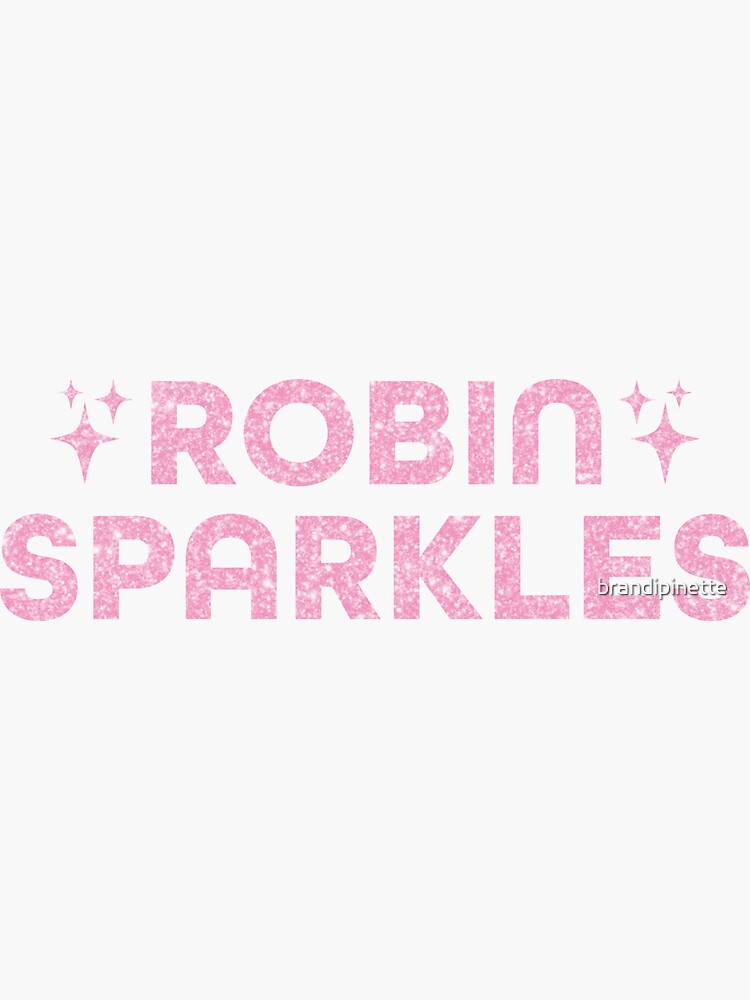 "Robin Sparkles" Sticker for Sale by brandipinette | Redbubble