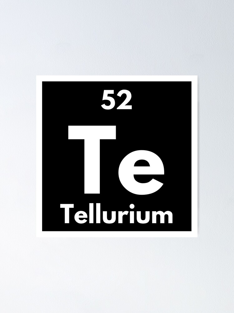 Póster «Número de elemento de la tabla periódica 52 Te Tellurium» de ...