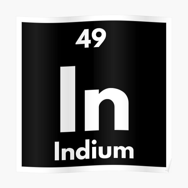 "Periodic Table element number 49 In Indium" Poster for Sale by ...