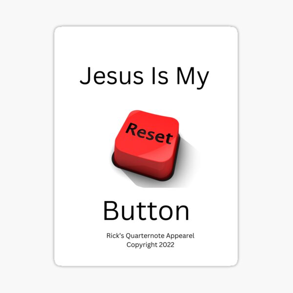 "Jesus Is My Reset Button - Black Lettering" Sticker for Sale by ...