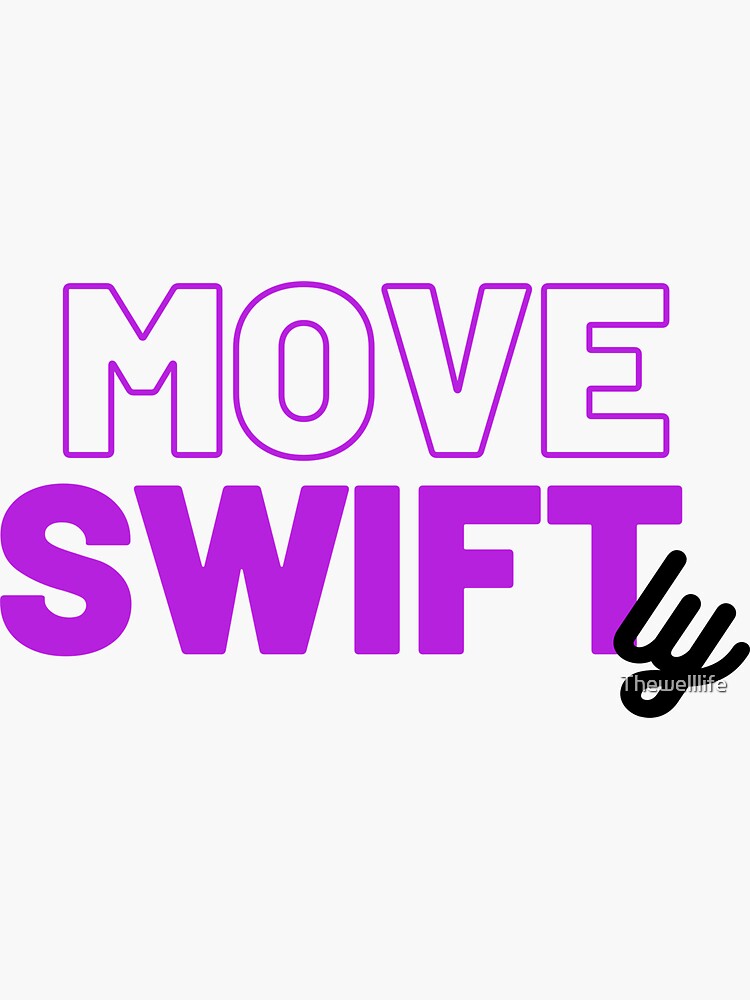 "Move Swift-ly, Taylor" Sticker for Sale by Thewelllife | Redbubble