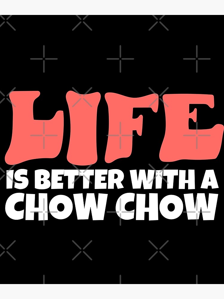 "Chow Chow lover Quote" Poster for Sale by kindesigns | Redbubble