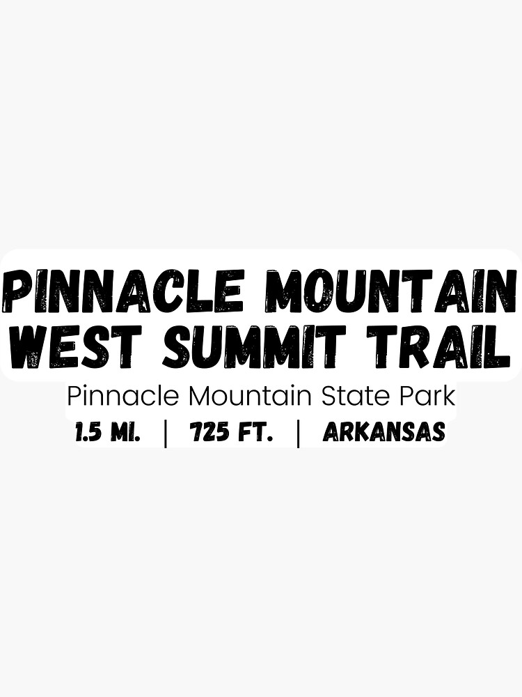 "Pinnacle Mountain West Summit Trail- Pinnacle Mountain State Park ...