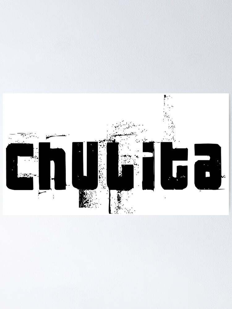 "Muy Chula Chulita" Poster for Sale by Expressed-Vibe | Redbubble