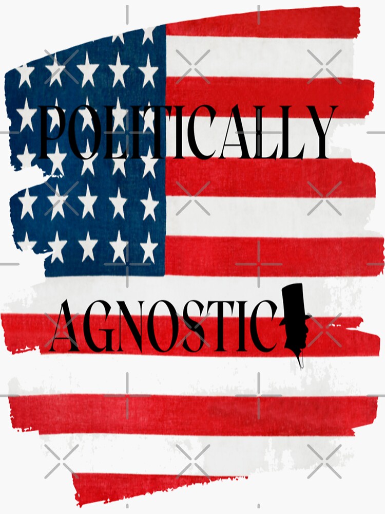 "POLITICALLY AGNOSTIC - USA FLAG" Sticker for Sale by ArtzandDesignz ...