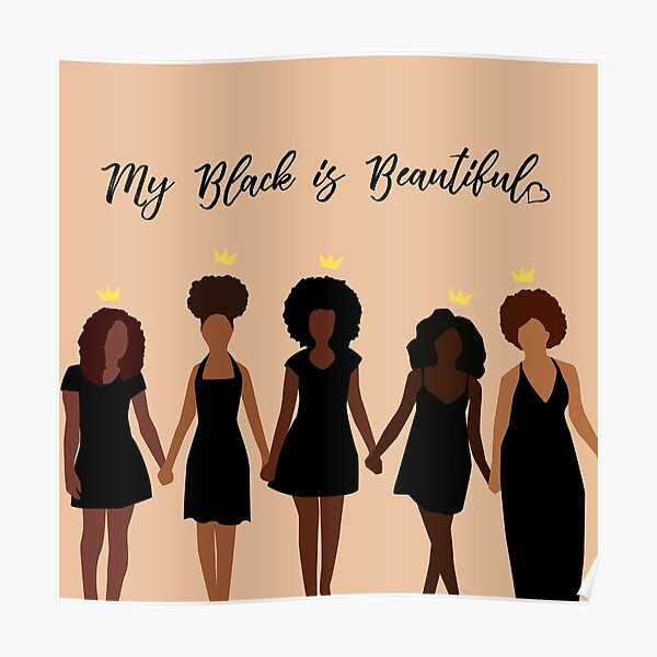 "My Black is Beautiful" Poster for Sale by Karissa Tolliver | Redbubble