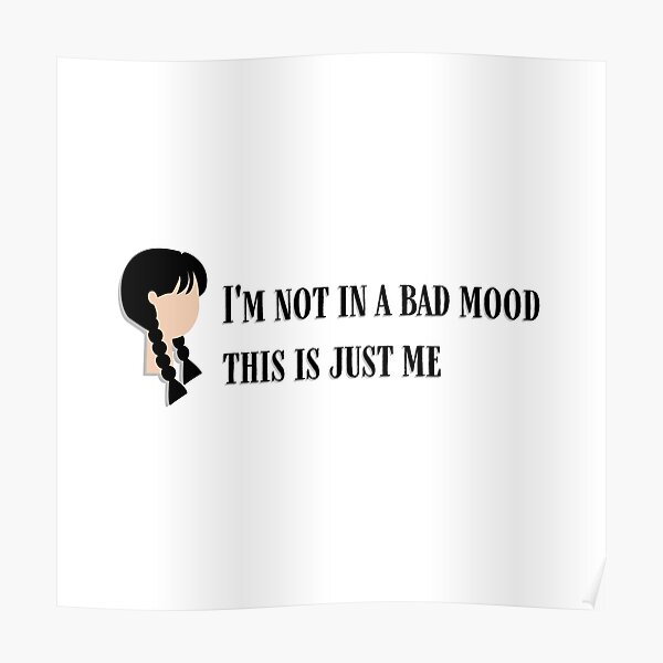 "Bad mood Wednesday Addams inspired quote | introverts | 2022" Poster ...