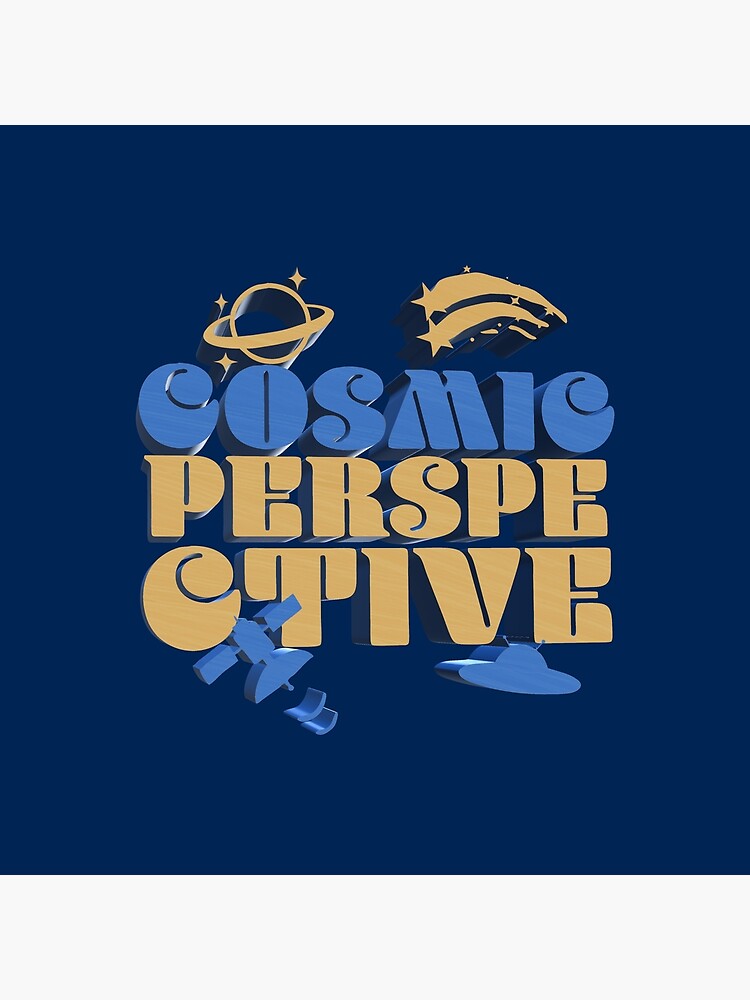 "Cosmic Perspective - N. Tyson Fan Design" Poster for Sale by ...