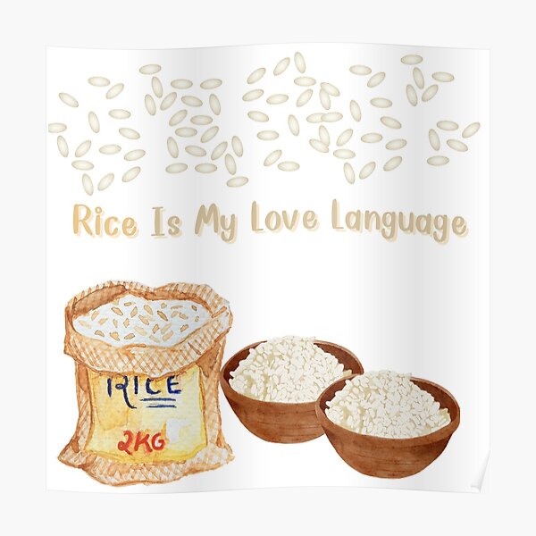 "Rice Is My Love Language" Poster for Sale by AnletNP | Redbubble