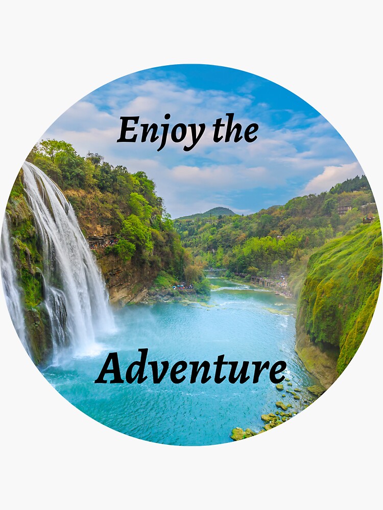 "Enjoy the Adventure-Waterfall" Sticker for Sale by kandtdesigns ...