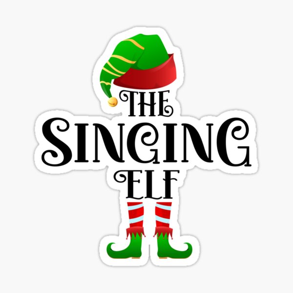 "the Singing elf Matching Christmas Family Sticker" Sticker for Sale by ...