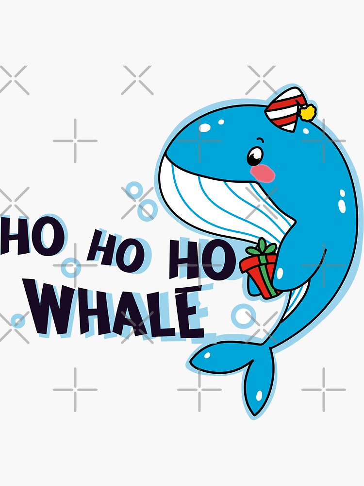 "Ho Ho Ho Whale Funny Pun of Ho Ho Ho Christmas" Sticker for Sale by ...
