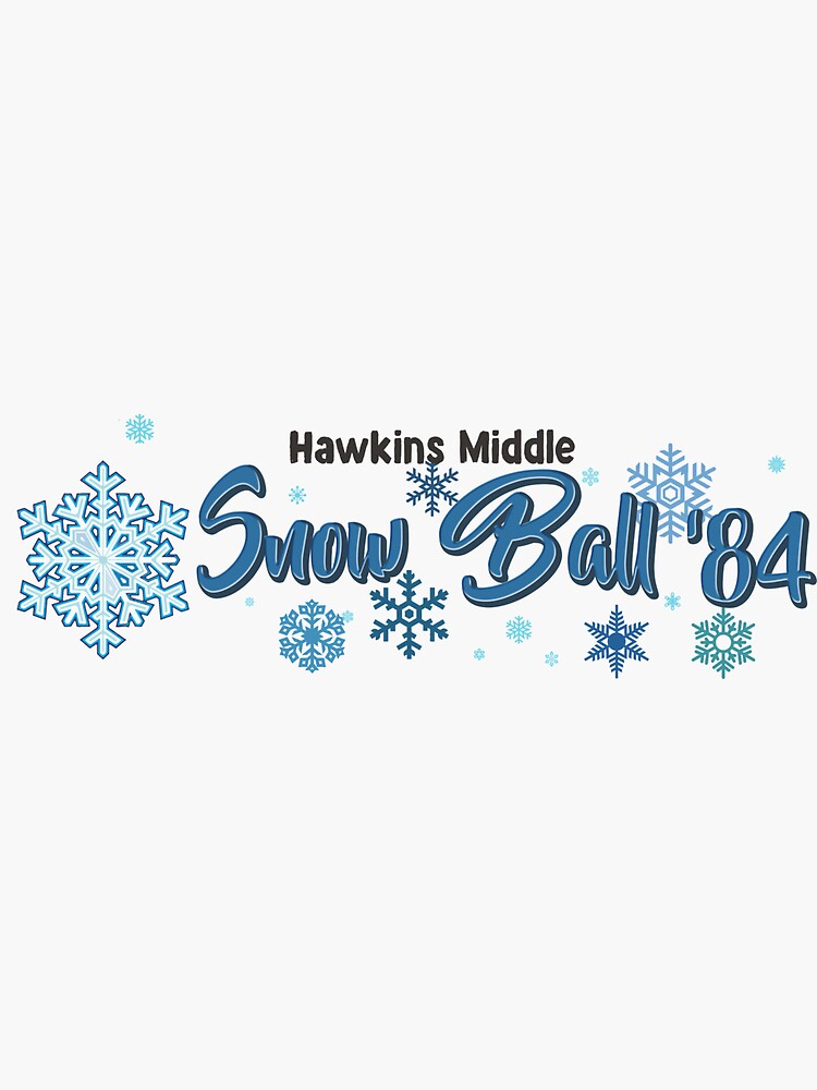 "Hawkins Middle Snow Ball '84 : Inspired by Stranger Things" Sticker ...