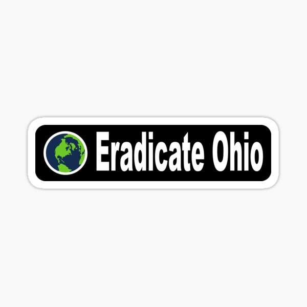 "Eradicate Ohio funny Bumper Sticker Car Bumper" Sticker for Sale by ...