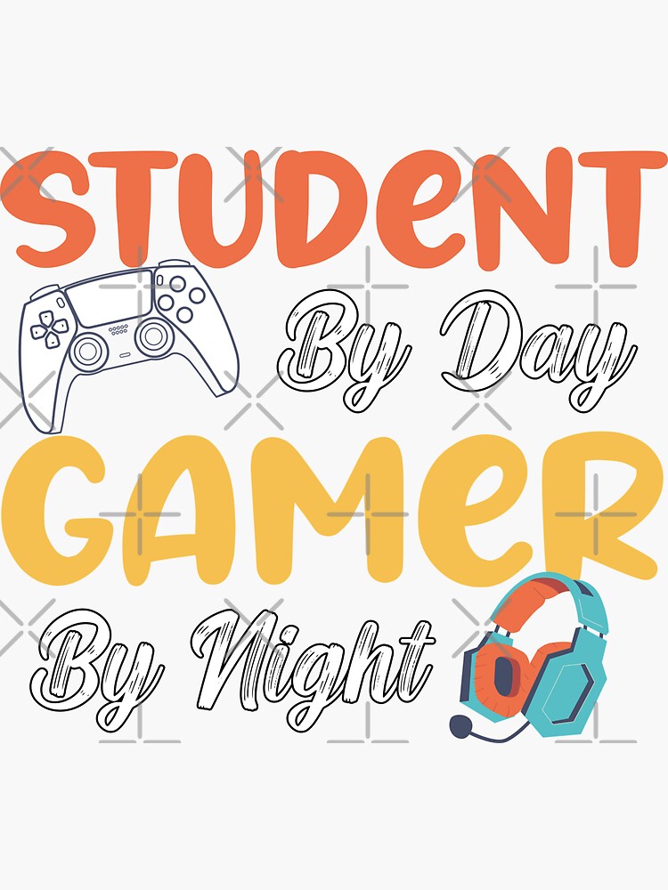 "Student By Day Gamer By Night Funny Sayings Meme For Gamers" Sticker ...
