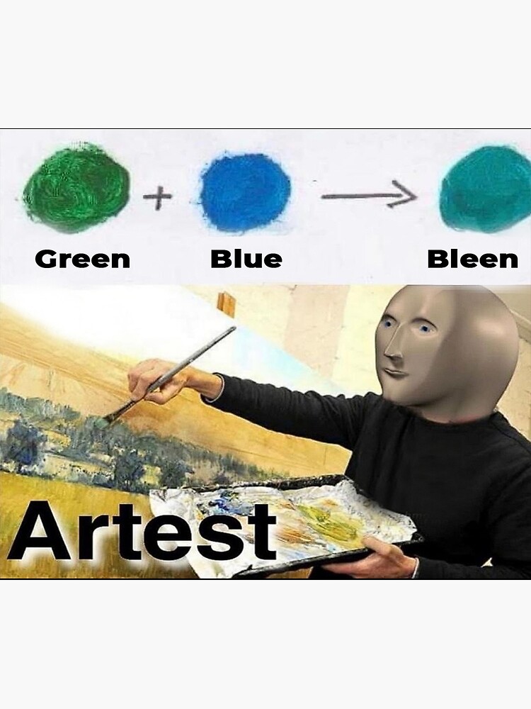 "Green + Blue = Bleen Artest Meme - Thanksgiving, Christmas And ...