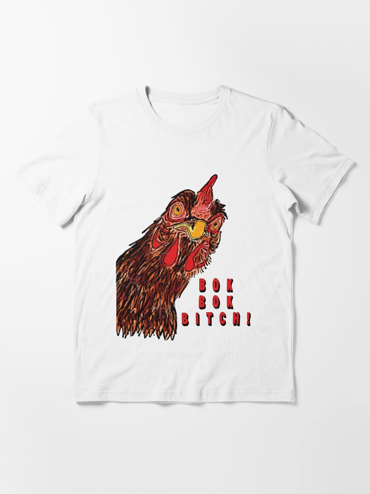 "BOK BOK BITCH ! FUNNY STICKER " T-shirt for Sale by Shobeeez ...
