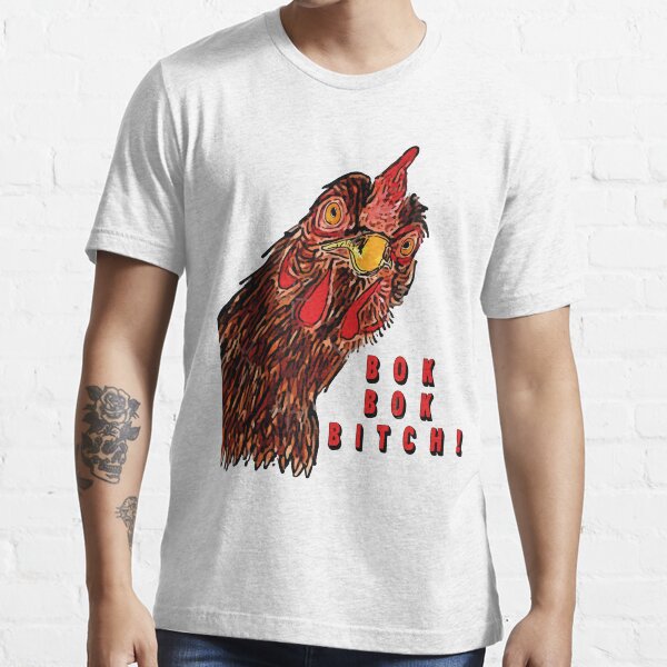 "BOK BOK BITCH ! FUNNY STICKER " T-shirt for Sale by Shobeeez ...