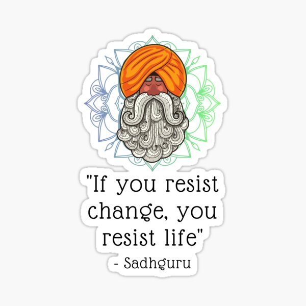 "Don't Resist Change" Sticker for Sale by TaskGarud | Redbubble