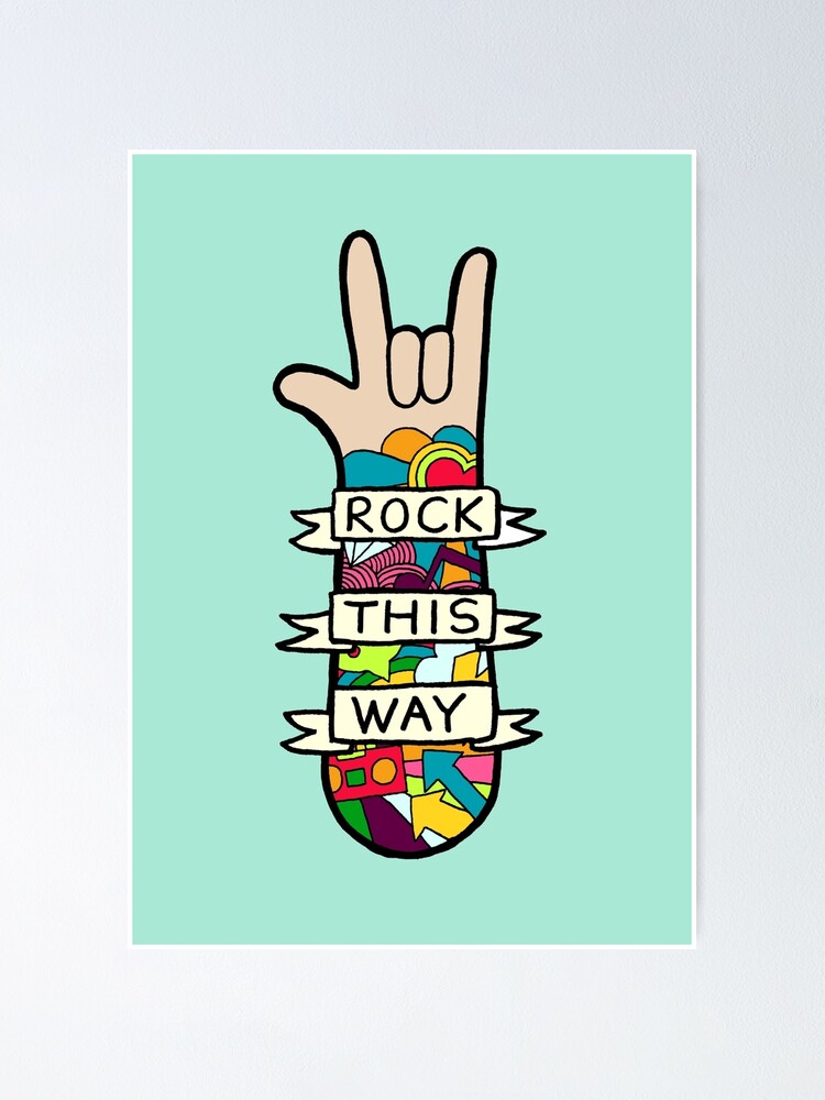 "Rock This Way" Poster for Sale by evannave | Redbubble