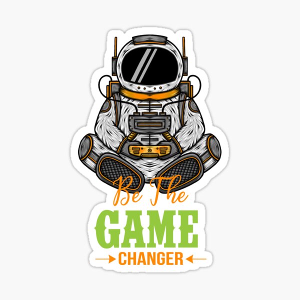 "Be The Game Changer" Sticker for Sale by RockBeeDesigns | Redbubble