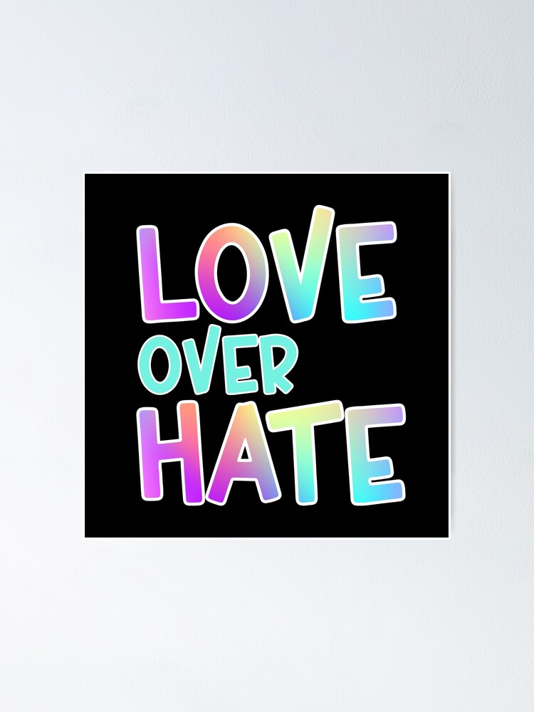 "Love Over Hate Colorful Gradient White Outline Sans Serif Typography ...