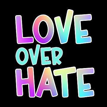 "Love Over Hate Colorful Gradient White Outline Sans Serif Typography ...