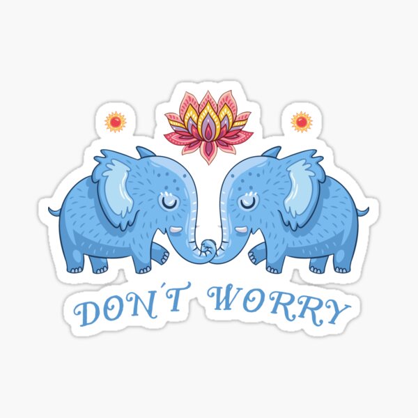 "Do not worry" Sticker for Sale by Kingrocker | Redbubble