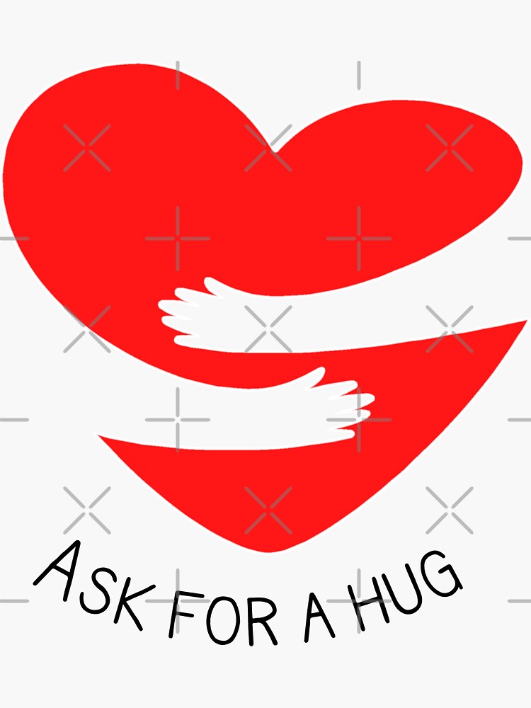 "Ask For A Hug" Sticker for Sale by KleineStar | Redbubble