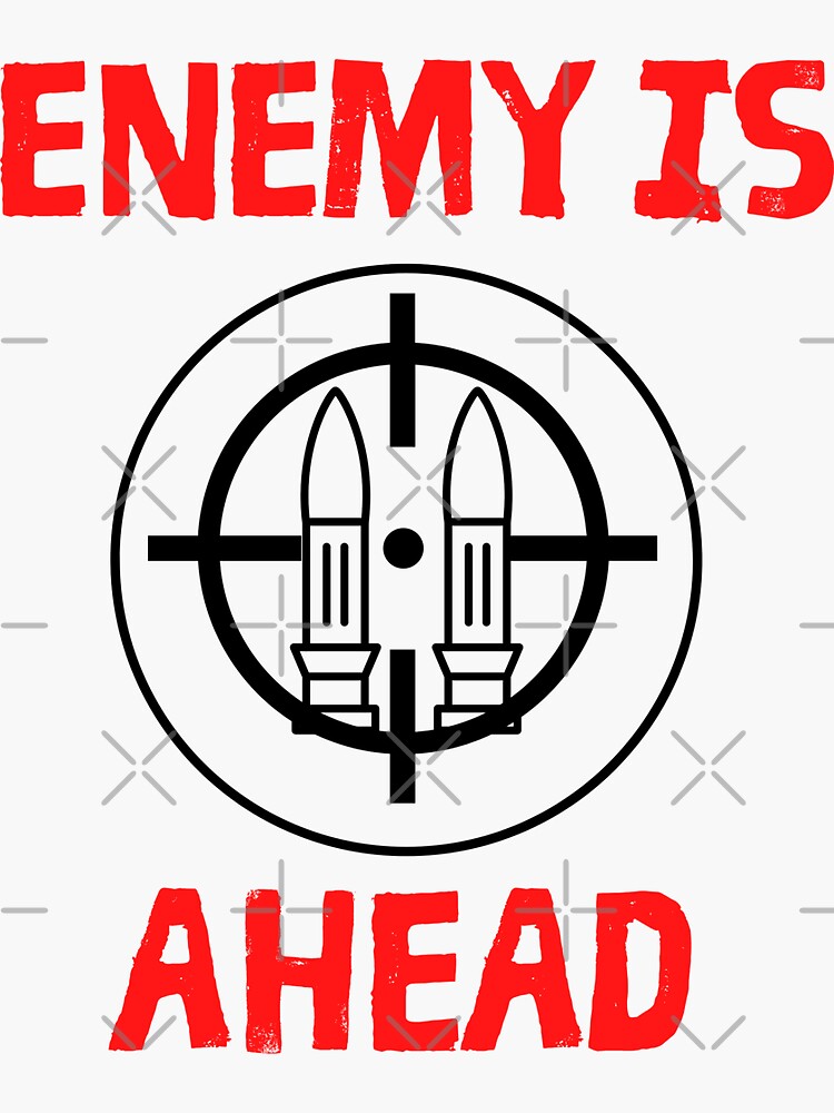 "Enemy is ahead T-shir for gamers " Sticker for Sale by Zahiaben ...